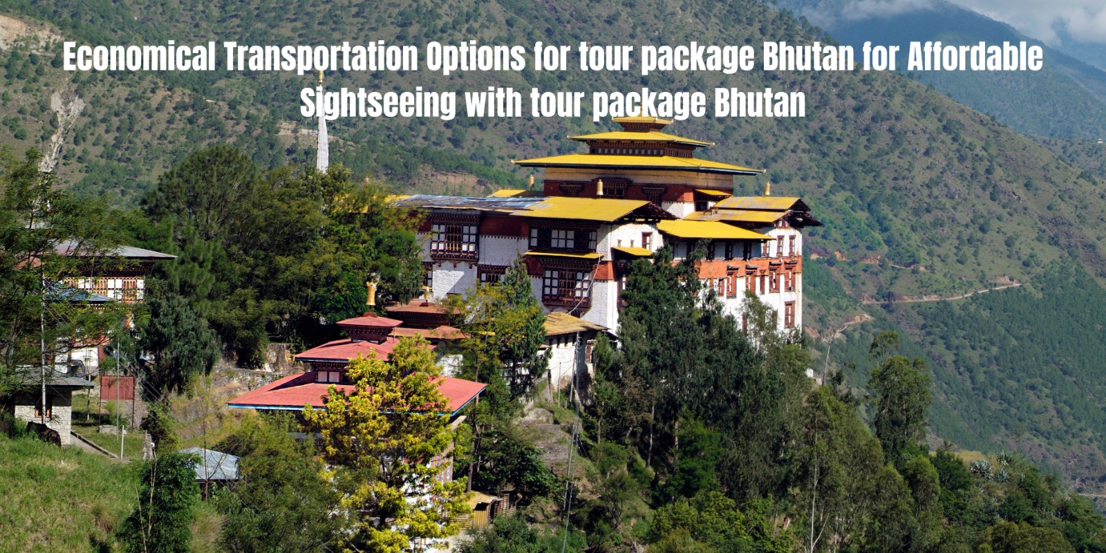 Tour Package Bhutan Tips And Tricks For Experiencing Bhutan
